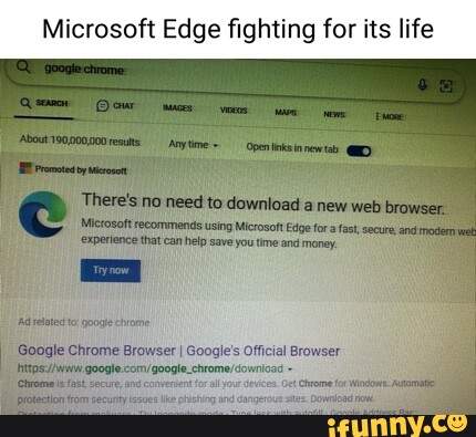 Microsoft Edge fighting for its life - iFunny