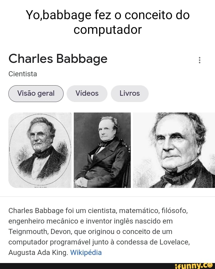 Yo,babbage fez o conceito do computador Charles Babbage Cientista Visão ...