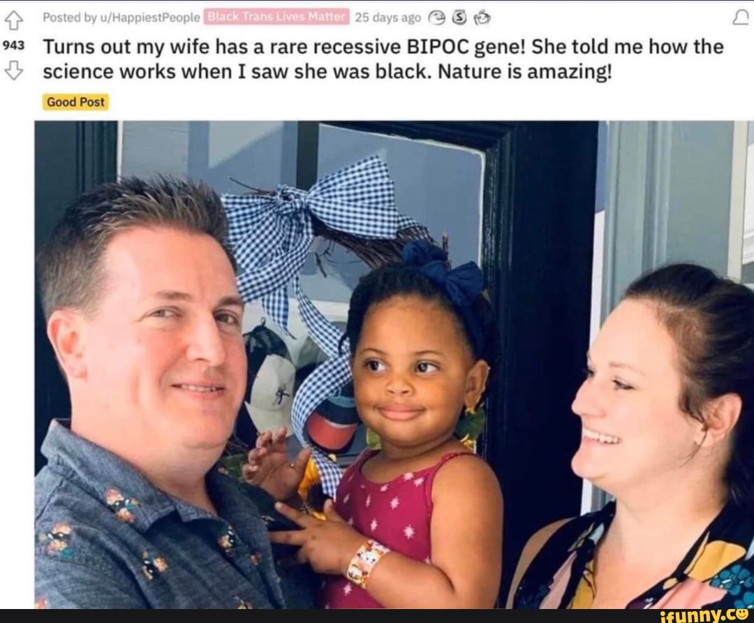 By Turns out my wife has a rare recessive BIPOC gene! She told me how ...