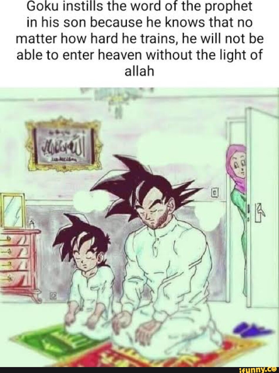 Goku instills the word of the prophet in his son because he knows that ...