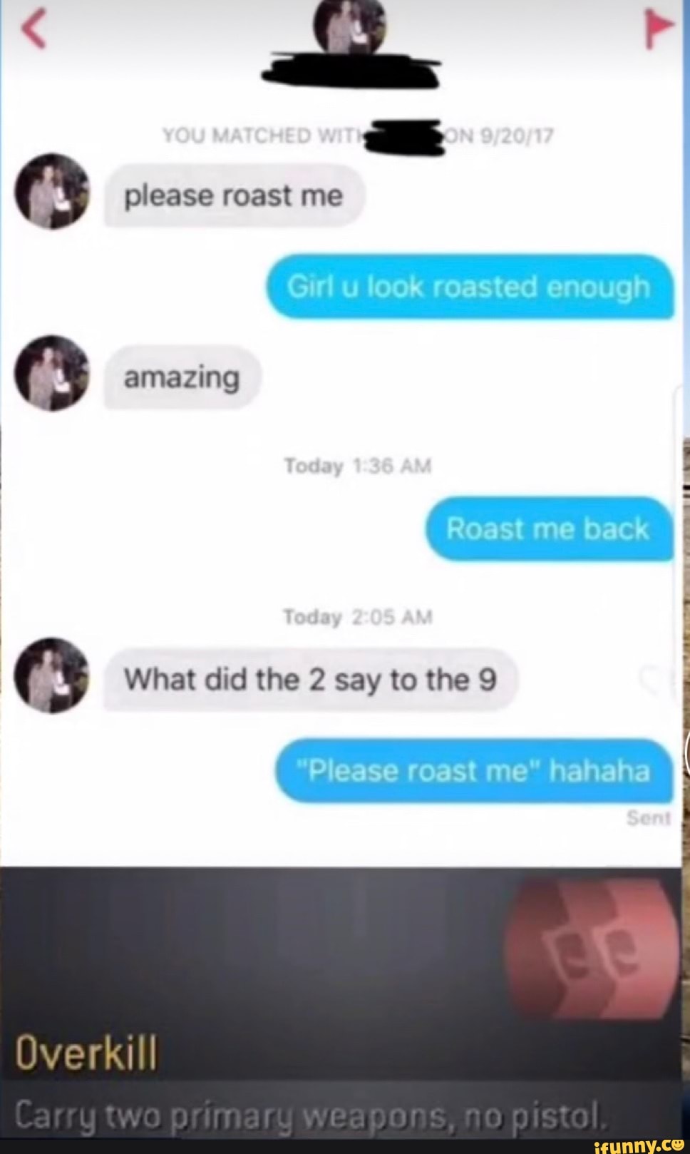 PI please roast me Girl u look roasted enough amazing What did the 2 ...
