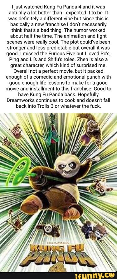 Just watched Kung Fu Panda 4 and it was actually a lot better than I ...