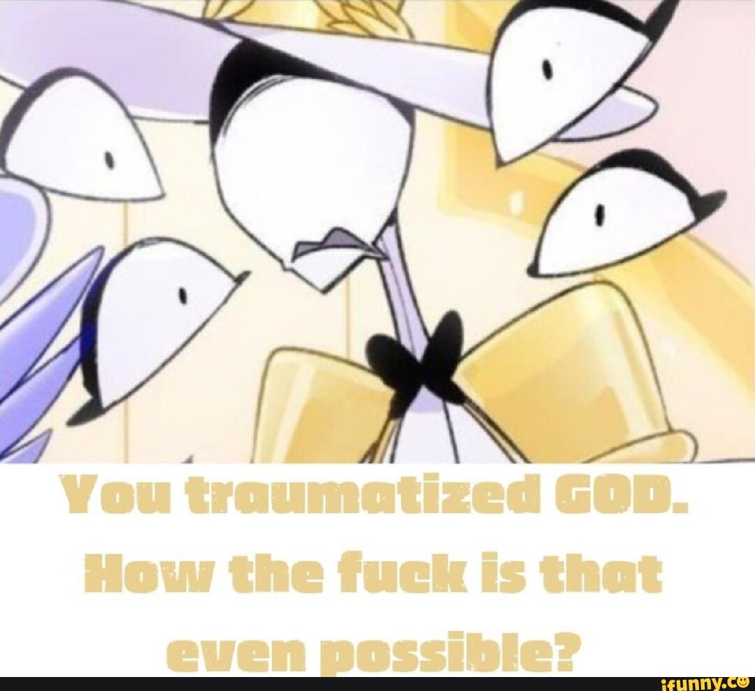 God when he received Belle Delphine's Heaven application - iFunny