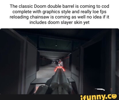 The classic Doom double barrel is coming to cod complete with graphics ...