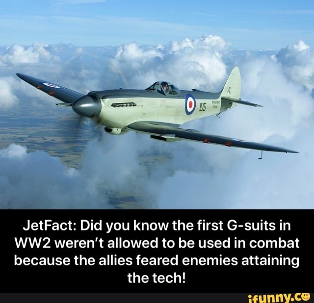 JetFact: Did you know the first G-suits in WW2 weren't allowed to be ...