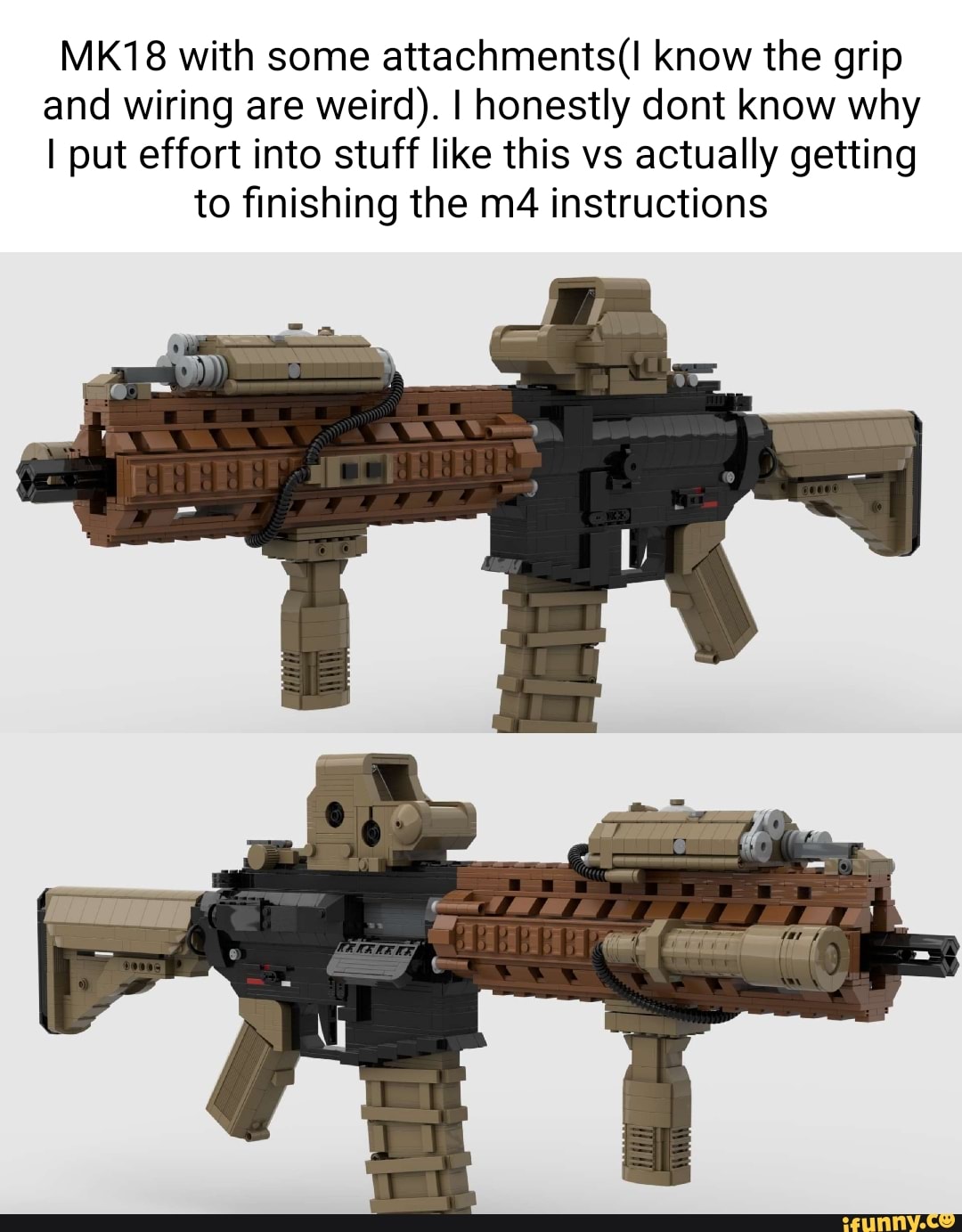 MK18 with some attachments(] know the grip and wiring are weird). I ...