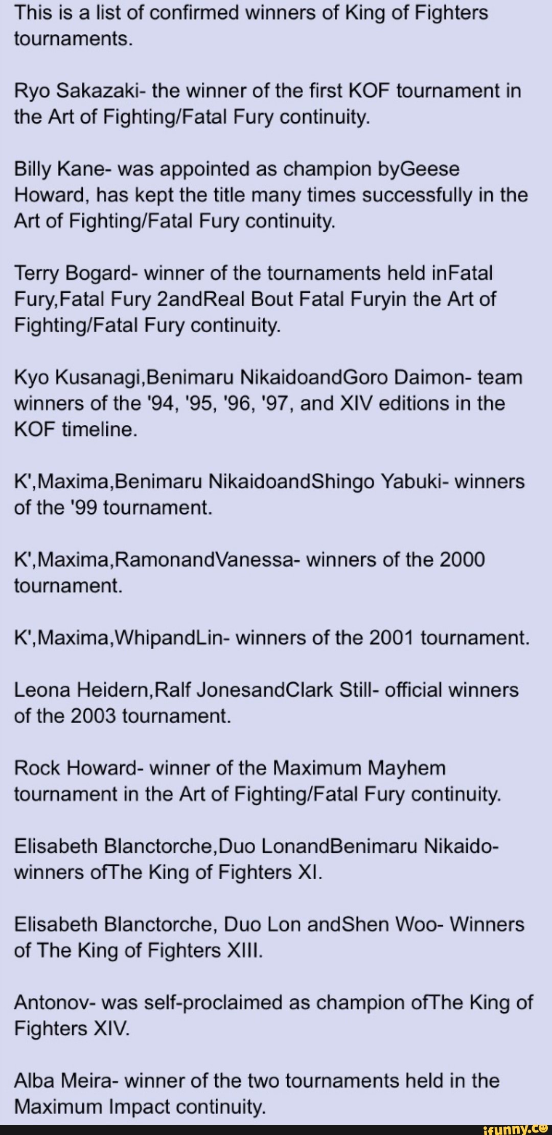 This is a list of confirmed winners of King of Fighters tournaments ...