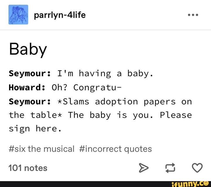 Baby Howard: Oh? Congratu- Seymour: *Slams adoption papers on the ...