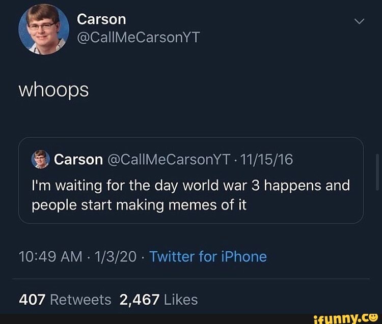 Carson GCallMeCarsonYT -11/15/16 I'm waiting for the day world war 3 ...