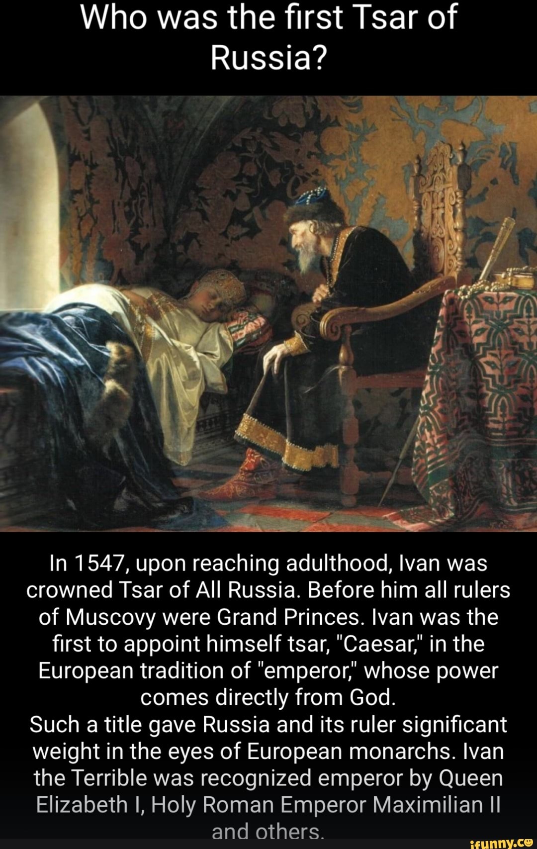 Who was the first Tsar of Russia? AN In 1547, upon reaching adulthood ...