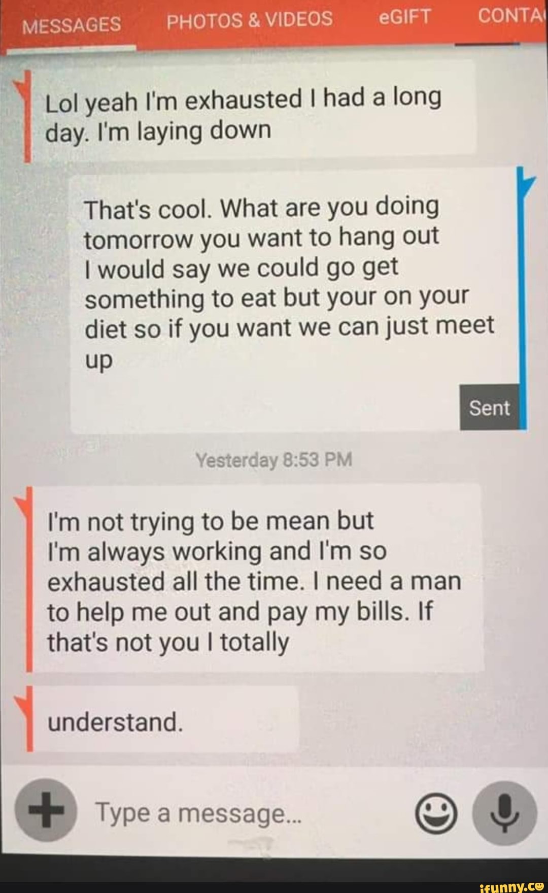 MESSAGES PHOTOS Lol yeah I'm exhausted I had a long day. I'm Iaying ...
