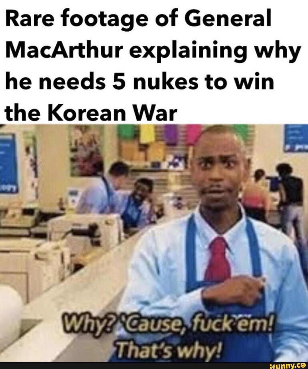 Rare footage of General MacArthur explaining why he needs 5 nukes to ...
