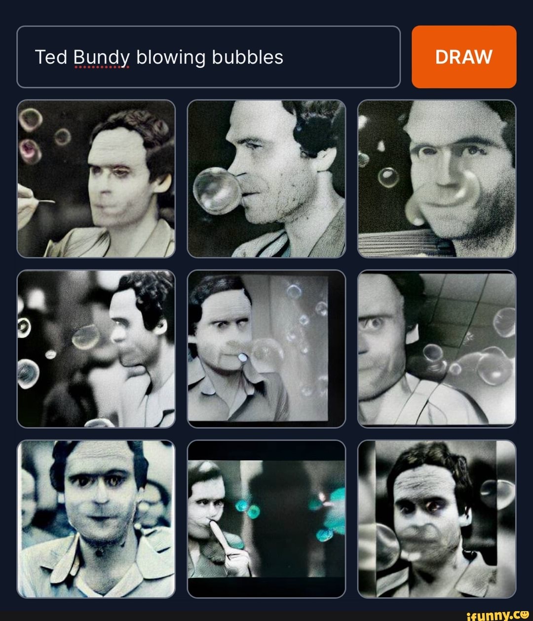 Ted Bundy blowing bubbles DRAW - iFunny