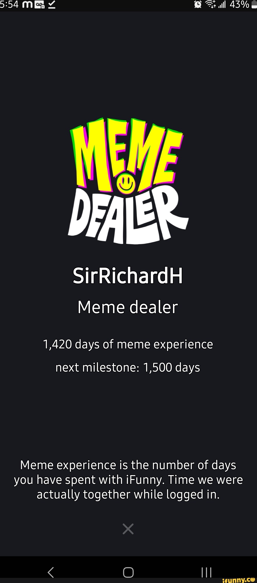 ME SirRichardH Meme dealer 1,420 days of meme experience next milestone ...