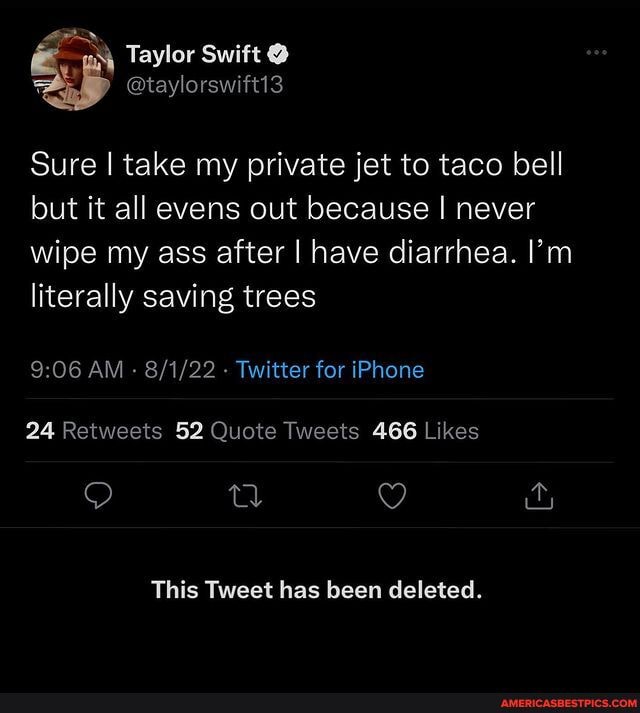 Taylor Swift @ Sure I take my private jet to taco bell but it all evens ...