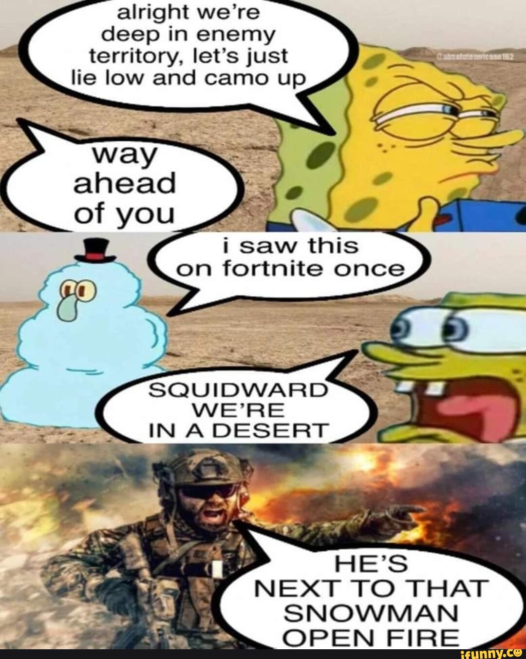 Alright we're deep in enemy territory, let's just lie low and camo up ...