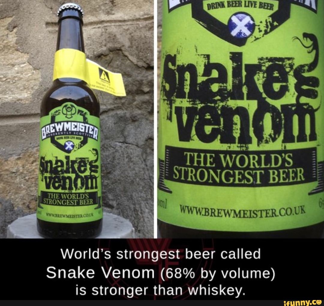 World's strongest beer called Snake Venom (68% by volume) is stronger ...