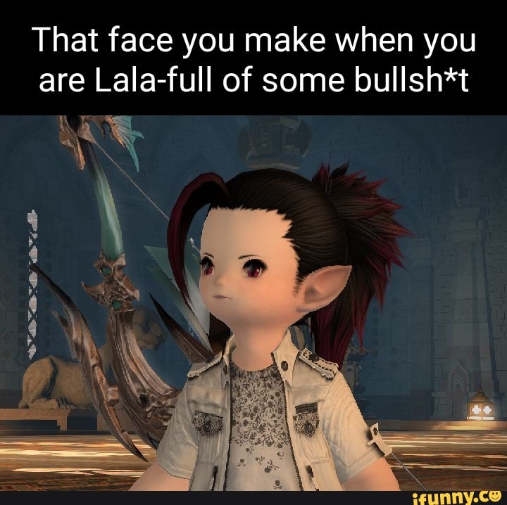 Lalafellgang memes. Best Collection of funny Lalafellgang pictures on ...