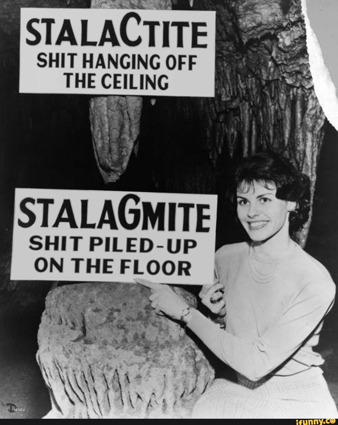 STALACTITE SHIT HANGING OFF THE CEILING Se STALAGMITE SHIT PILED-UP ON ...