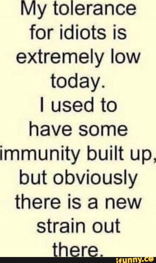 Tolerance memes. Best Collection of funny Tolerance pictures on iFunny