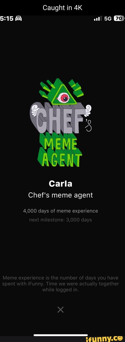 Caught in al! Carla Chef's meme agent 4,000 days of meme experience ...