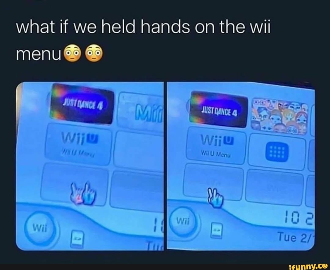 What if we held hands on the wii - iFunny