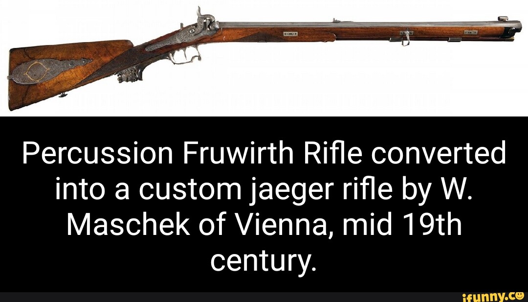 Percussion Fruwirth Rifle converted into a custom jaeger rifle by W ...