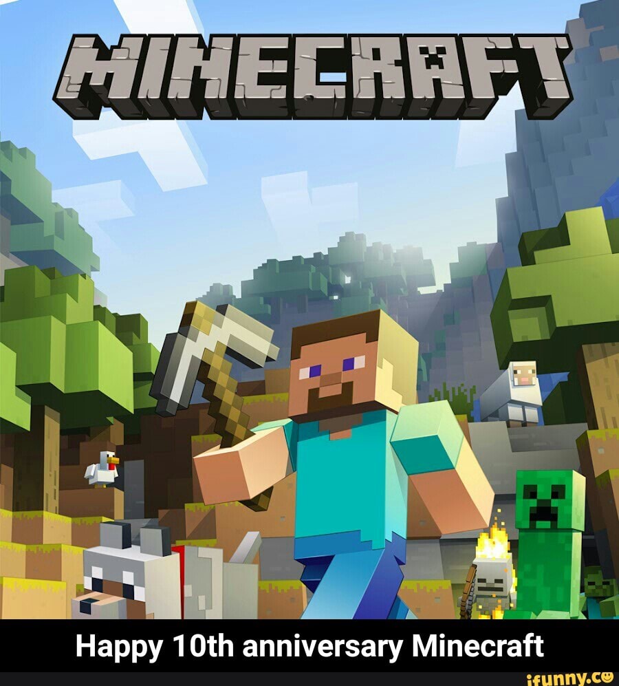 Happy 10th anniversary Minecraft - Happy 10th anniversary Minecraft ...