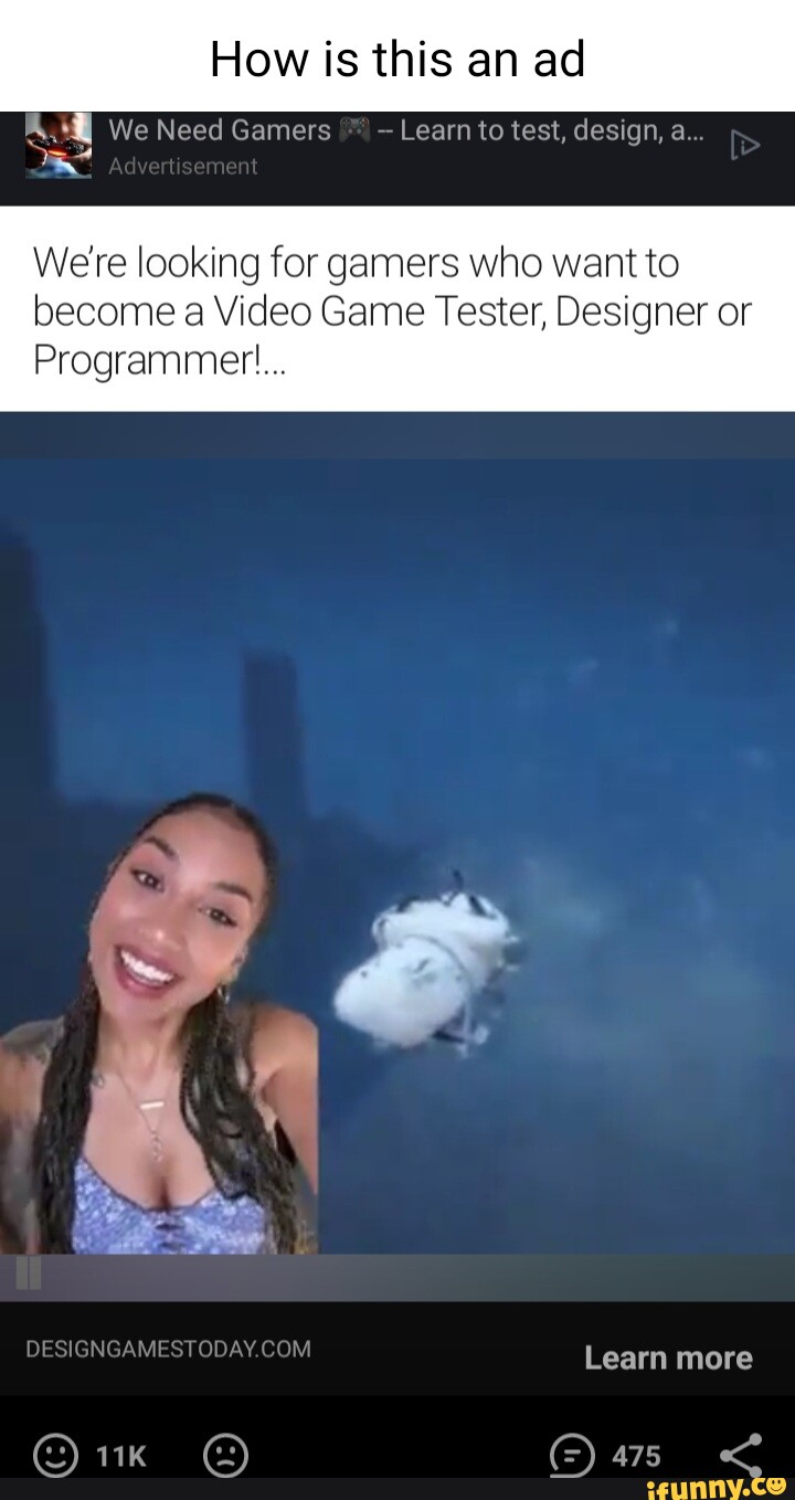 How is this an ad I We Need Gamers - Learn to test, design, a... Advert ...