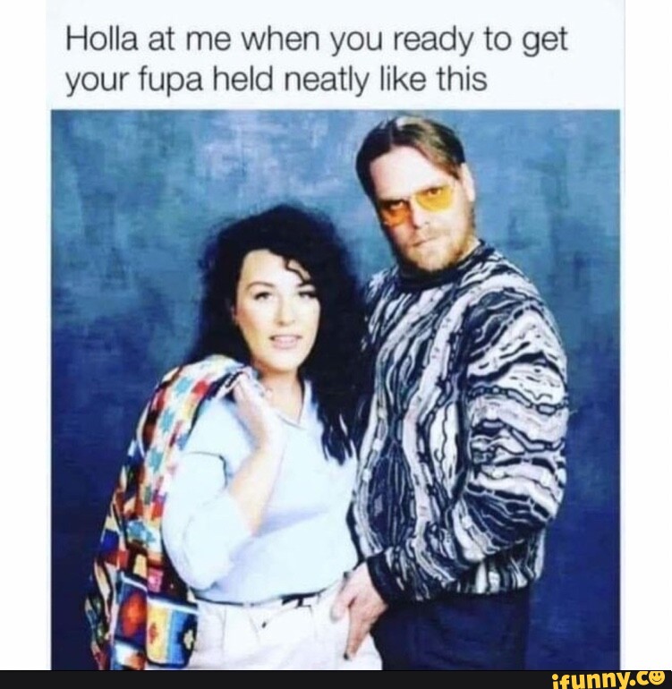 Fupa memes. Best Collection of funny Fupa pictures on iFunny