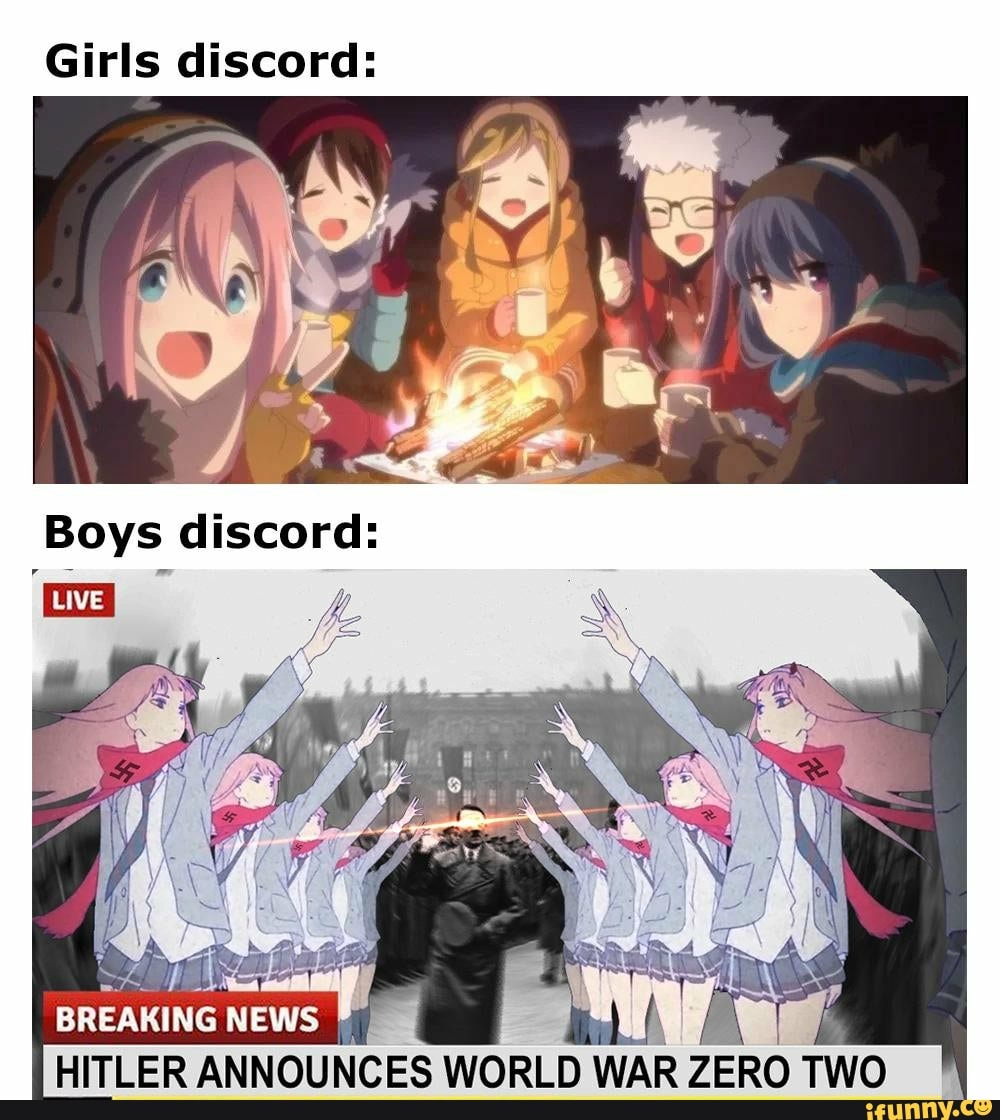 Girls discord: BREAKING NEWS HITLER ANNOUNCES WORLD WAR ZERO TWO - iFunny