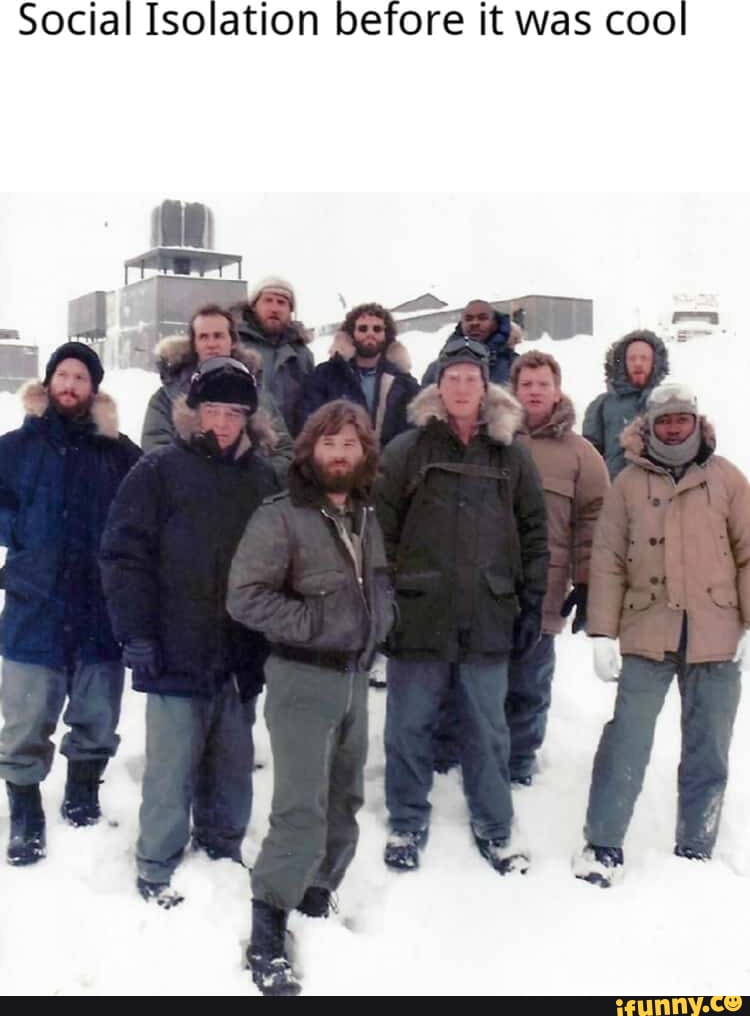 Social Isolation before it was cool - iFunny