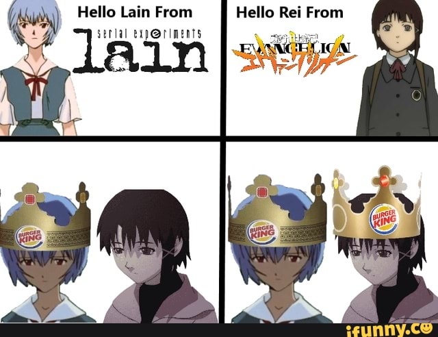 Hello Lain From Hello Rei From al ls - iFunny