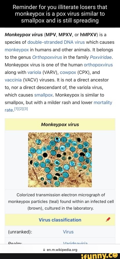 Reminder for you illiterate losers that monkeypox is a pox virus ...