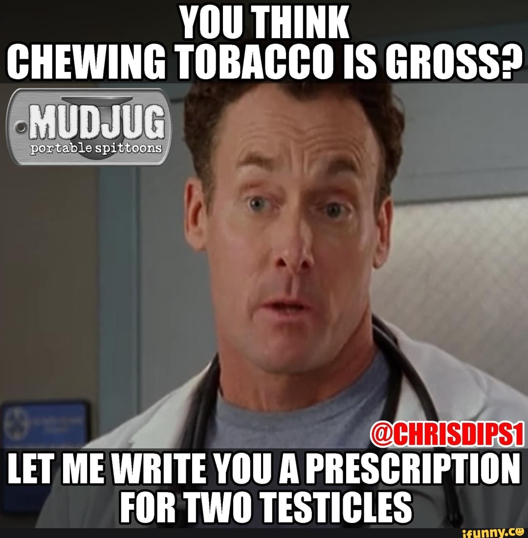 Funny Smokeless Tobacco