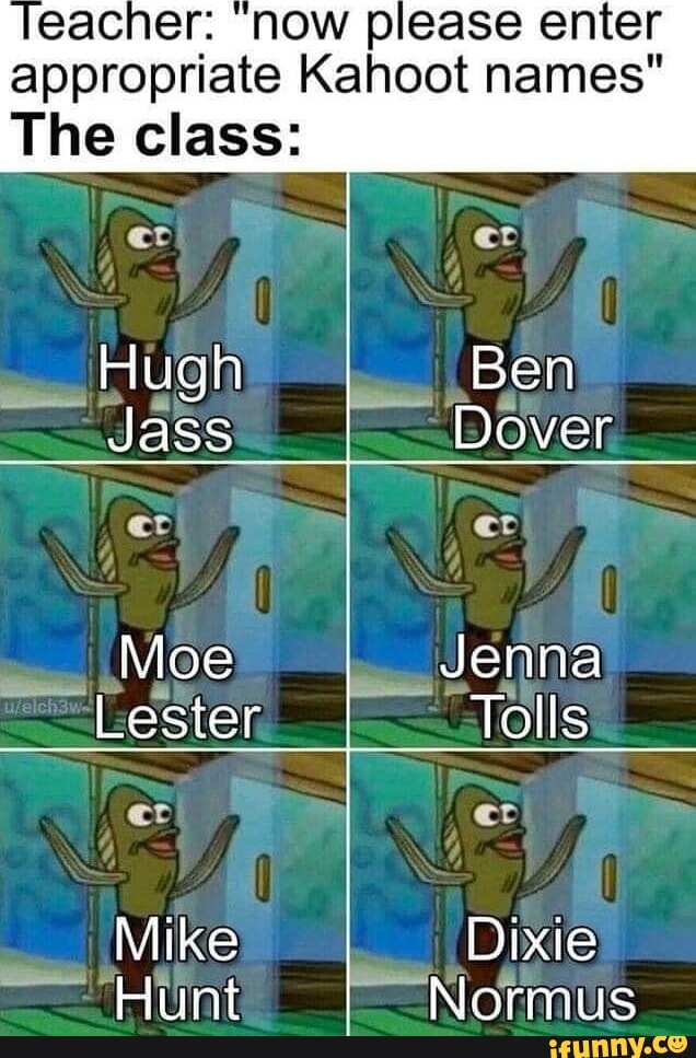 Eacher: now please enter appropriate Kahoot names" The class: I Dover ...