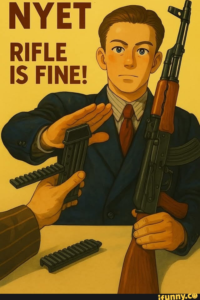 NYET RIFLE IS FINE! - iFunny