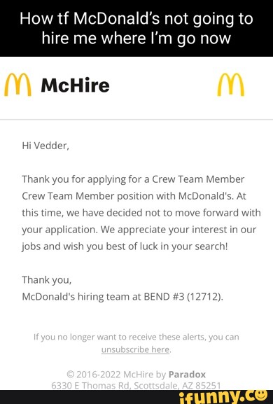 How tf McDonald's not going to hire me where I'm go now McHire Hi ...