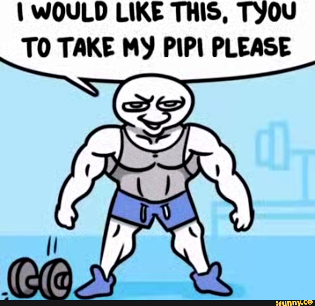 Pipi memes. Best Collection of funny Pipi pictures on iFunny