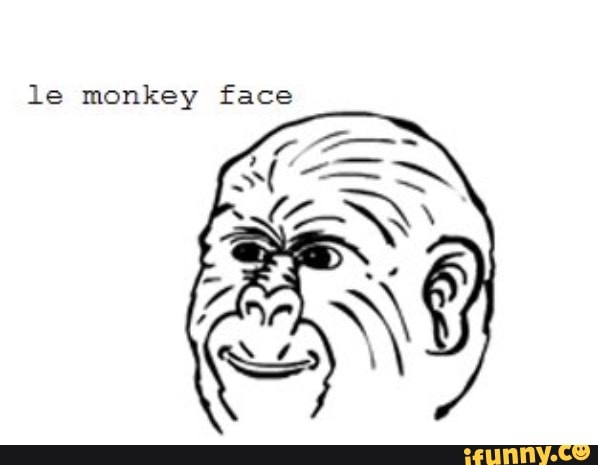 Le Monkey Face