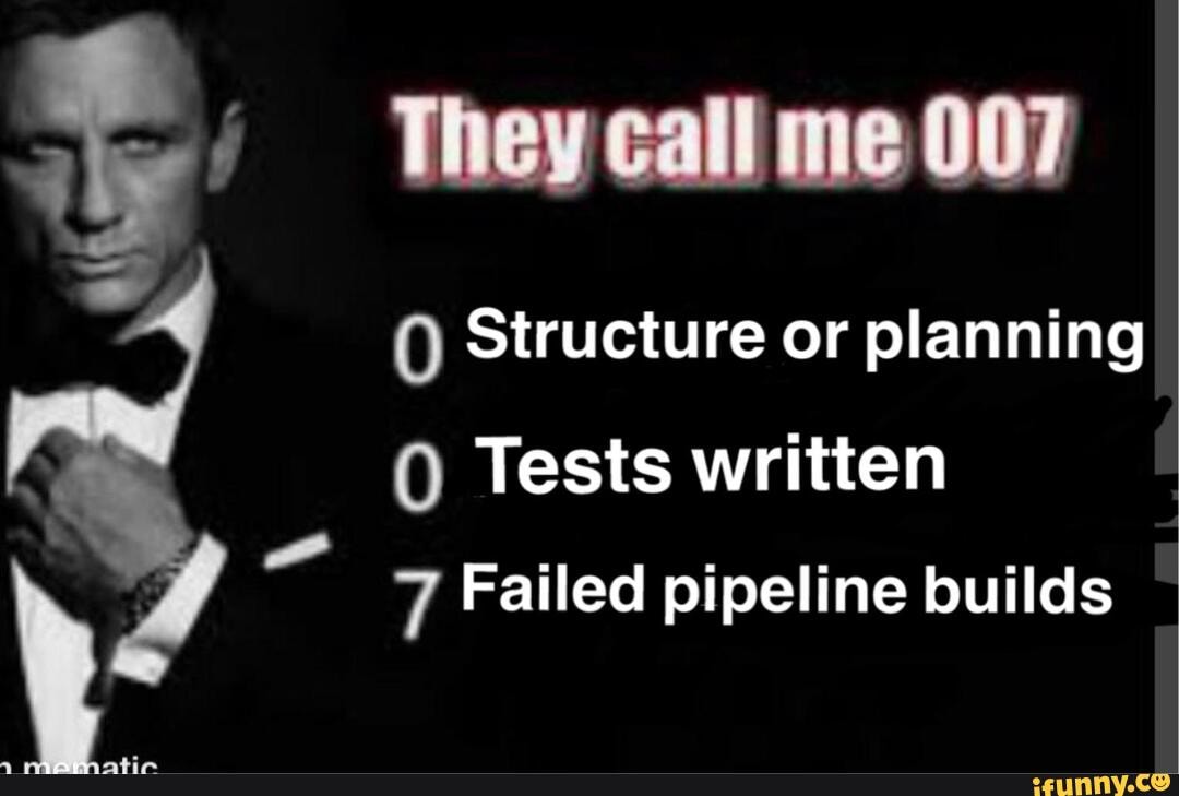 Structure Or Planning Tests Written Failed Pipeline Builds Ifunny