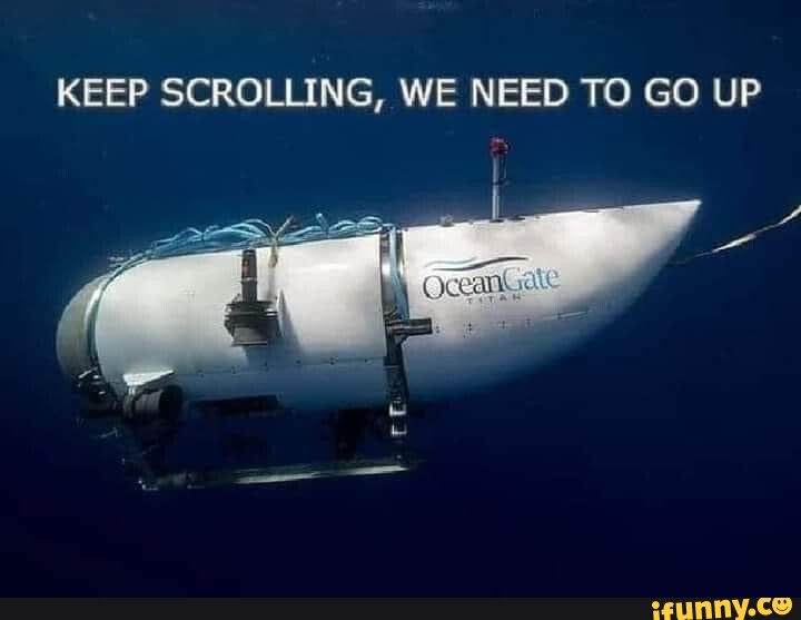 KEEP SCROLLING, WE NEED TO GO UP - iFunny
