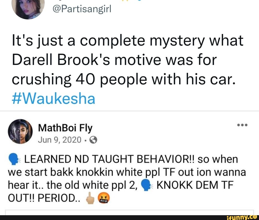 It's just a complete mystery what Darell Brook's motive was for ...