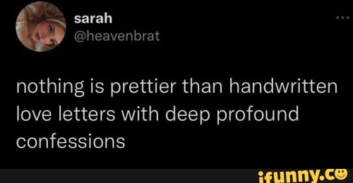 Sarah @heavenbrat nothing is prettier than handwritten love letters ...