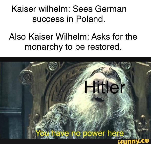 Kaiser wilhelm: Sees German success in Poland. Also Kaiser Wilhelm ...