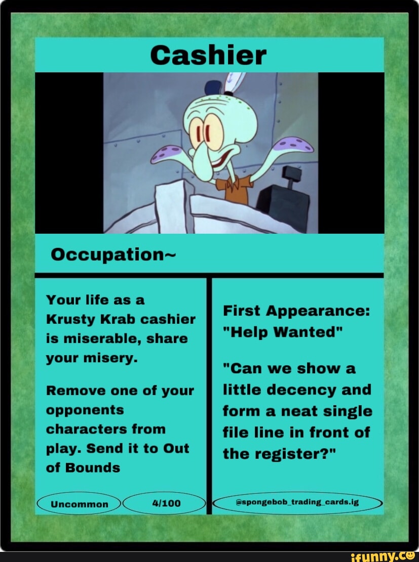 Cashier Ul Occupation~ Your life as a Krusty Krab cashier is miserable ...