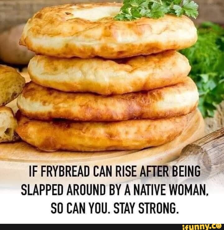 Frybread memes. Best Collection of funny Frybread pictures on iFunny