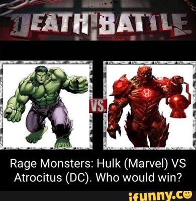 EATHIBATAL Rage Monsters: Hulk (Marvel) VS Atrocitus (DC). Who would ...