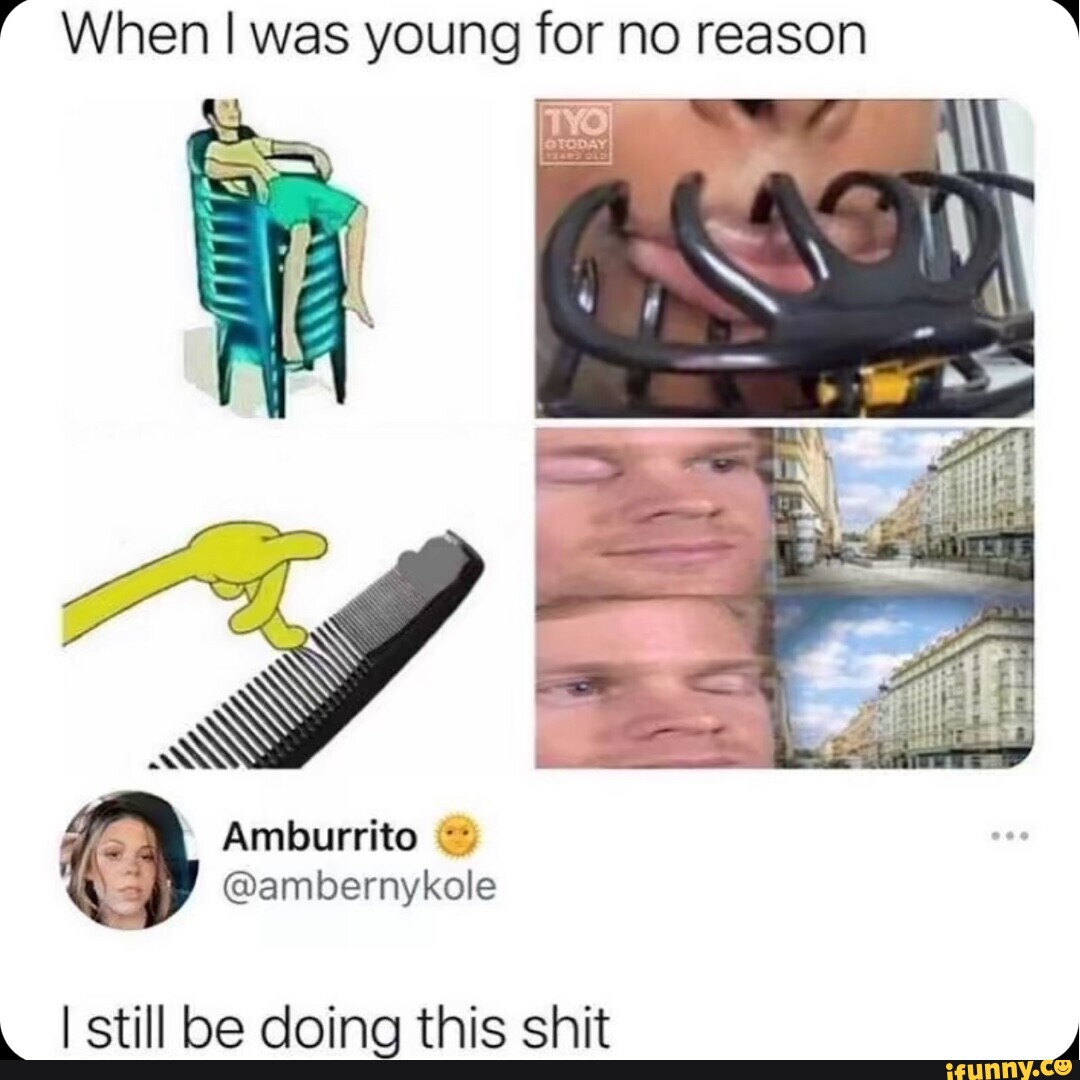 When I I was young for no reason @TODAY} AW Amburrito @ambernykole I ...