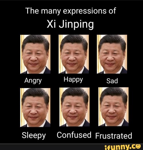 The many expressions of Xi Jinping Sleepy Confused Frustrated - iFunny